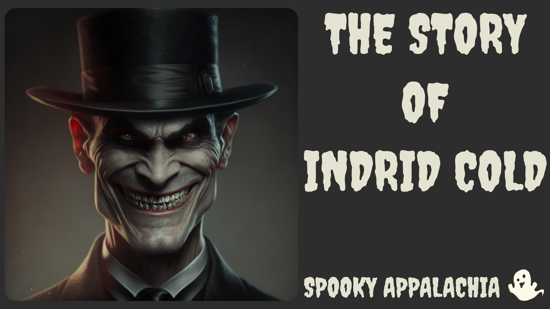 The Story of Indrid Cold - Spooky Appalachia